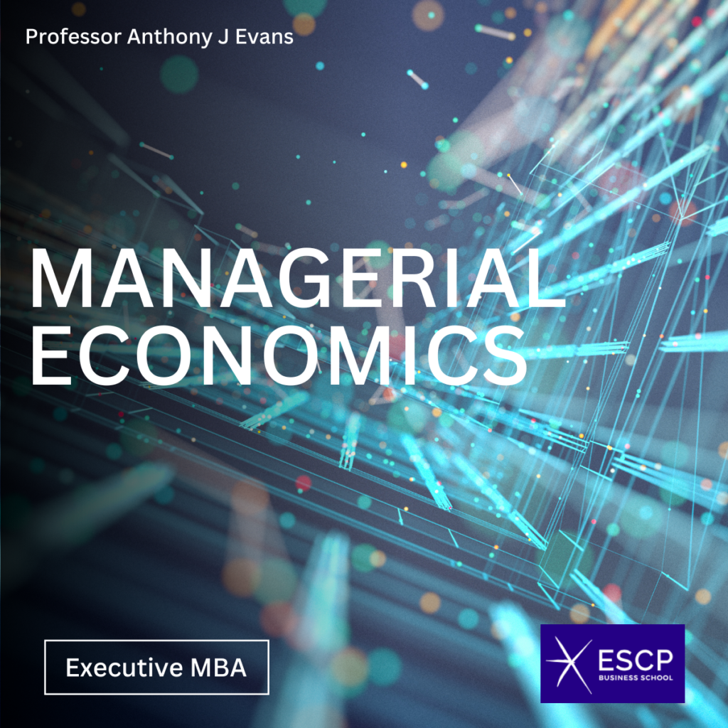 Managerial Economics for EMBA, ESCP – lms.anthonyjevans.com