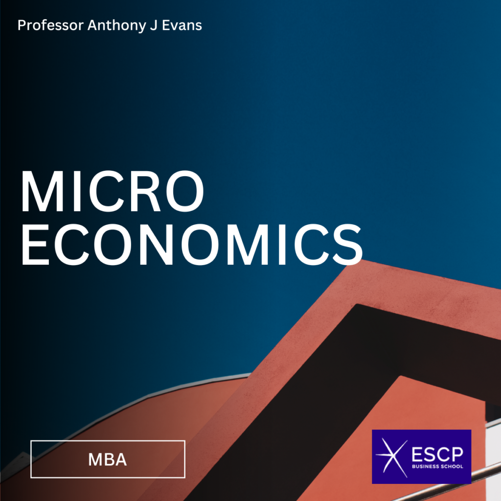 Microeconomics for MBA, ESCP – lms.anthonyjevans.com
